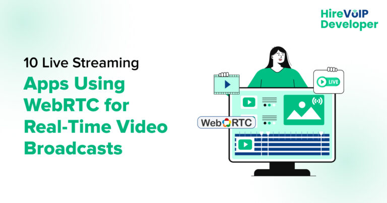 10 Live Streaming Apps Using WebRTC for Real-Time Video