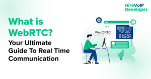 What is WebRTC? How It’s Revolutionizing Realtime Communication